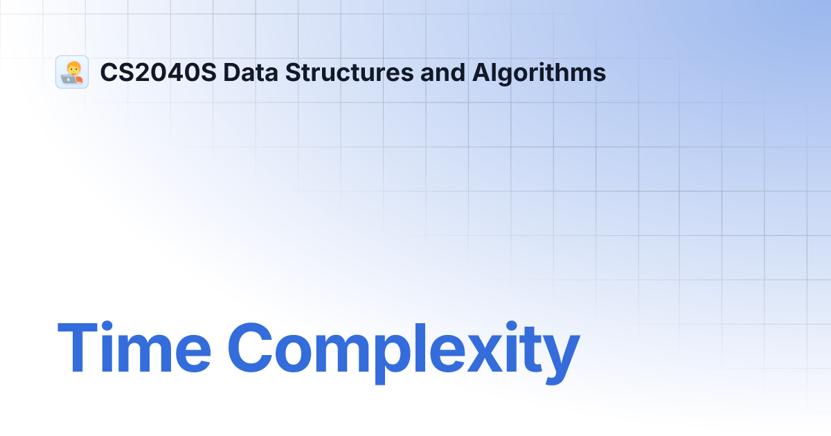 Time Complexity | CS2040S Data Structures and Algorithms
