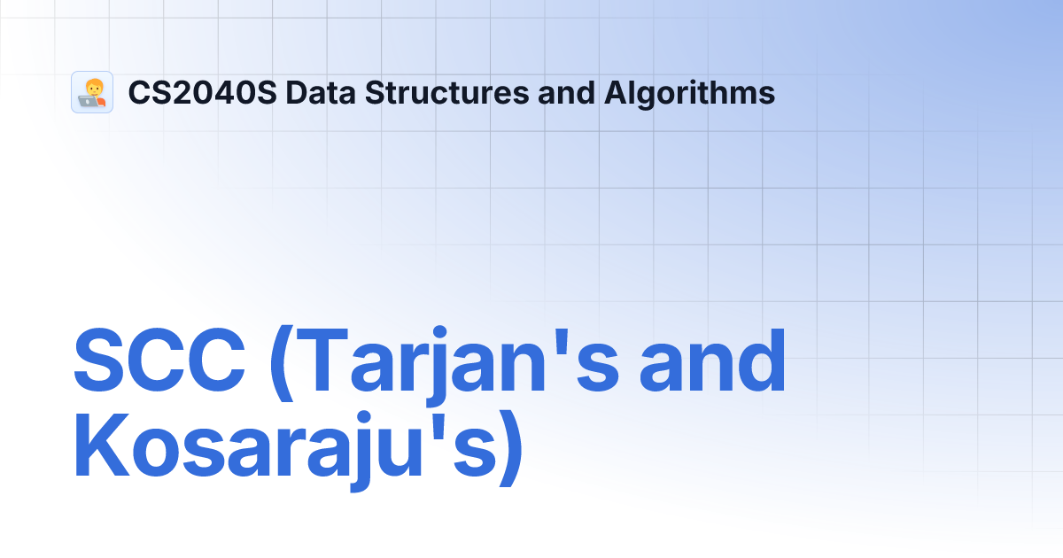 SCC (Tarjan's and Kosaraju's) | CS2040S Data Structures and Algorithms