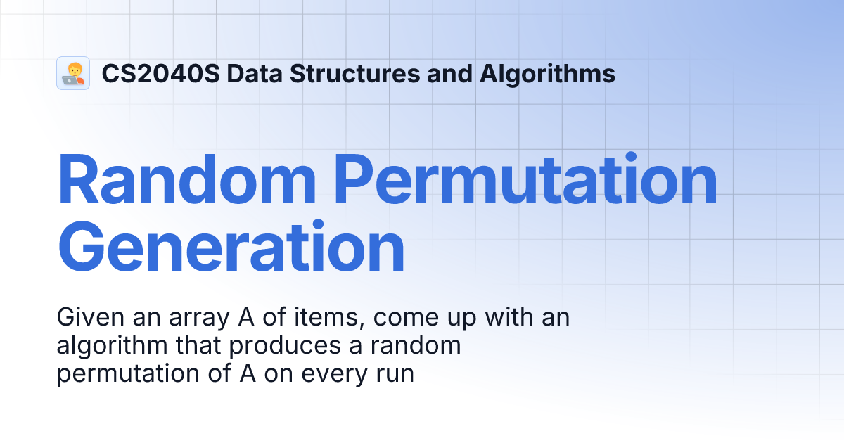 Random Permutation Generation Cs2040s Data Structures And Algorithms