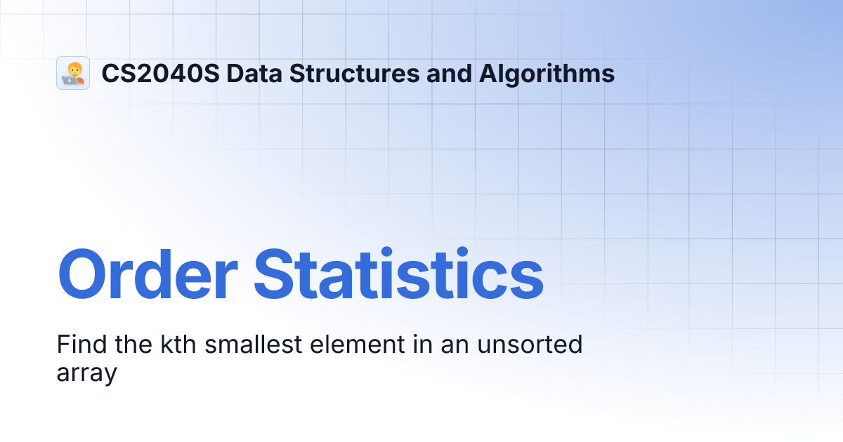 Order Statistics | CS2040S Data Structures and Algorithms