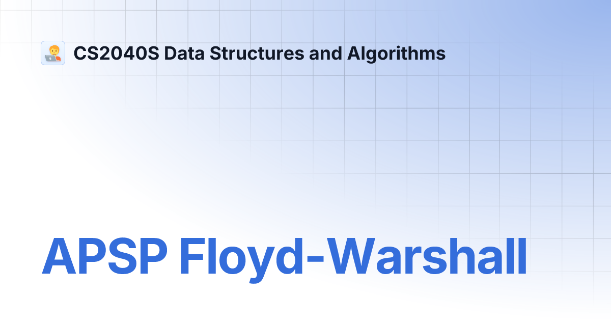 APSP Floyd-Warshall | CS2040S Data Structures and Algorithms